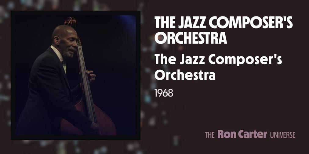 Ron Carter Universe | The Jazz Composer's Orchestra